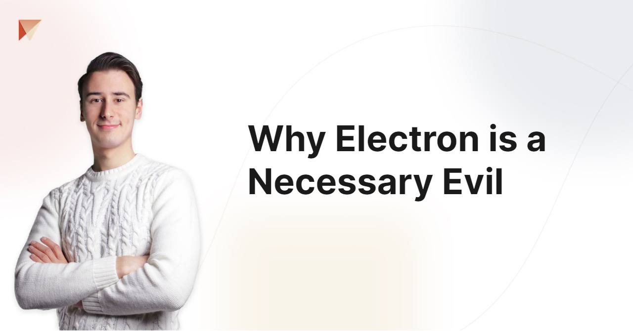 Why Electron is a Necessary Evil - Federico Terzi - A Software ...