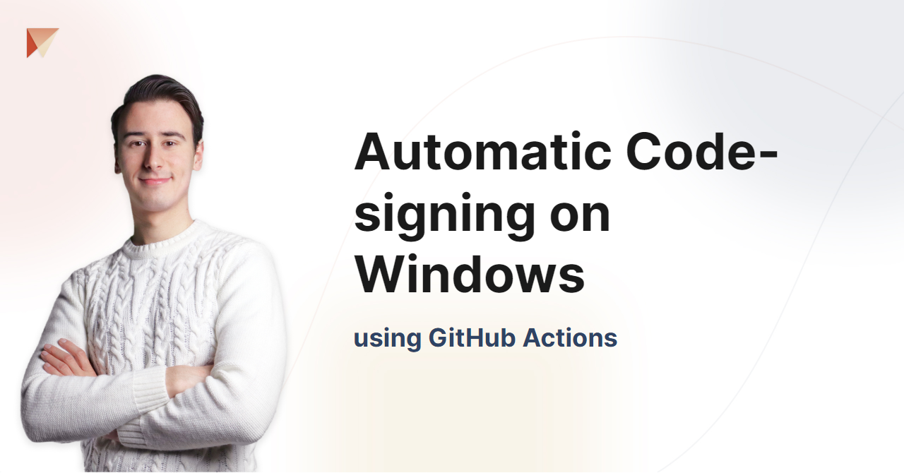 Automatic Code Signing On Windows Using Github Actions Federico Terzi A Software Engineering 8245